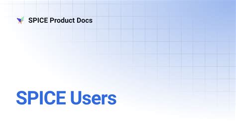 Spice Users Spice Product Docs