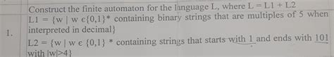 Solved Construct The Finite Automaton For The Language L