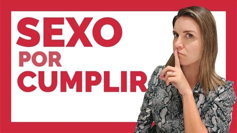 Sexo Sin Ganas Por Qué Tenemos Relaciones Por Cumplir Deseo Sexual Youtube