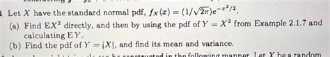 Solved Let X Have The Standard Normal Pdf Chegg Com