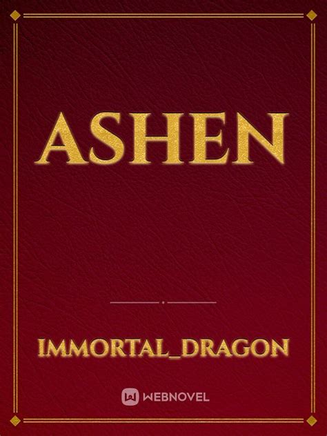 Ashen Immortal Dragon Webnovel