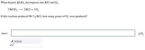 Solved When Heated KClO3 Decomposes Into KCl And O2 Chegg Com