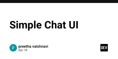 Simple Chat UI DEV Community
