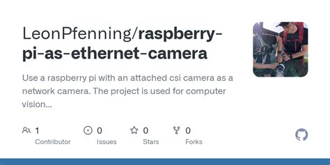 Github Leonpfenningraspberry Pi As Ethernet Camera Use A Raspberry