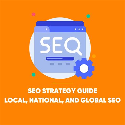Seo Strategy Guide Local National And Global Seo