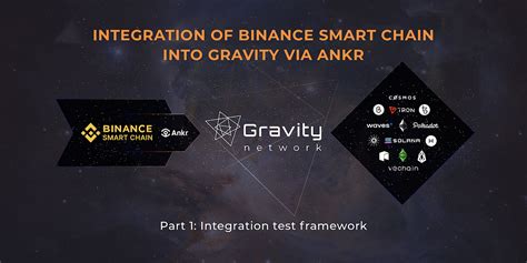Gravity Test Framework Adds Binance Smart Chain Via Ankr By Ilya