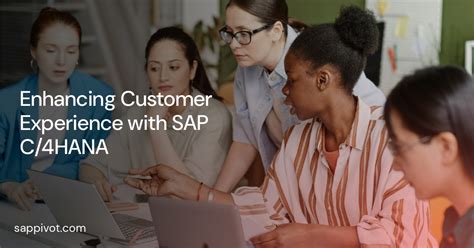 Enhancing Customer Experience With Sap C 4hana