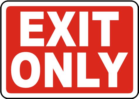 Exit Only Sign Get Off Now