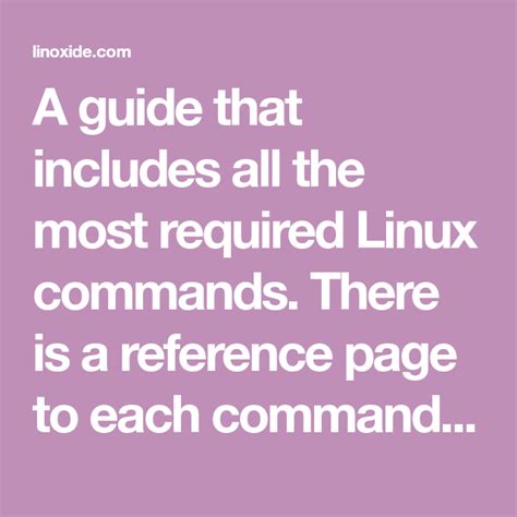 A Guide That Includes All The Most Required Linux Commands There Is A