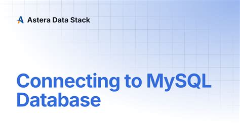 Connecting To Mysql Database Astera Data Stack