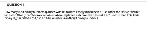 Solved Question 4 How Many 8 Bit Binary Numbers Padded With