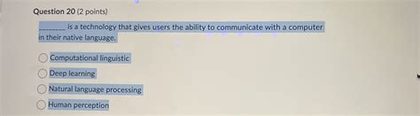 Solved Question 20 2 ﻿pointsis A Technology That Gives