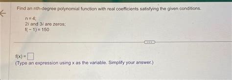 Solved Find An Nth Degree Polynomial Function With Real