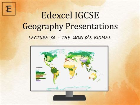 edexcel igcse geography lecture 36 the world s biomes teaching