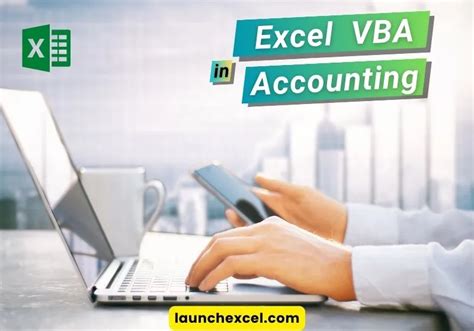 How Excel Vba Can Automate Your Accounting Tasks And Save You Time And Money