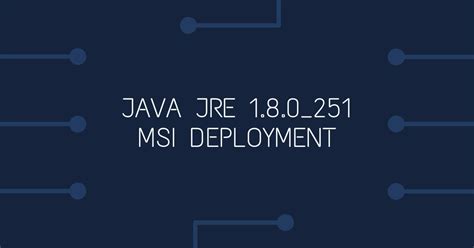 Java Jre 180251 Msi Deployment Bedford Digital Technology Solutions