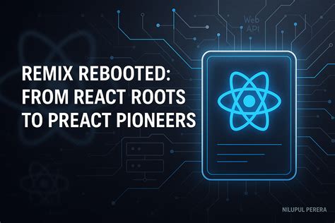why remix is leaving react the full stack framework s bold new direction by nilupul perera