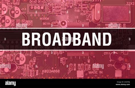 Broadband Concept With Computer Motherboard Broadband Text Written On