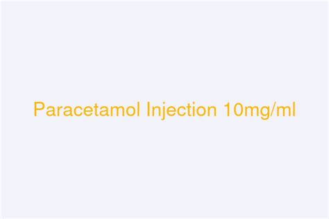 Paracetamol Injection 10mg Ml