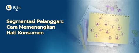 Segmentasi Pelanggan Pengertian Manfaat Dan Penerapannya