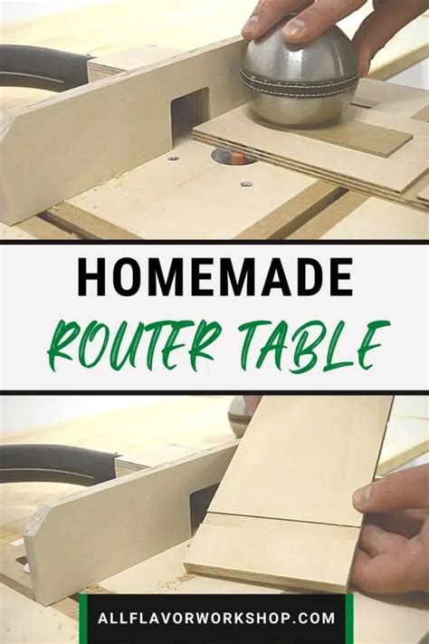 How To Make A Simple Diy Router Table With Table Fence Allflavor Workshop