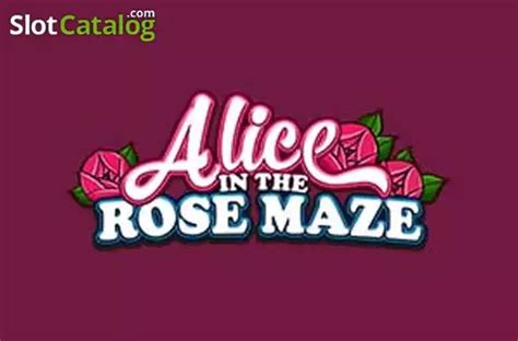 Alice Of The Rose Maze Slot Free Demo Game Review