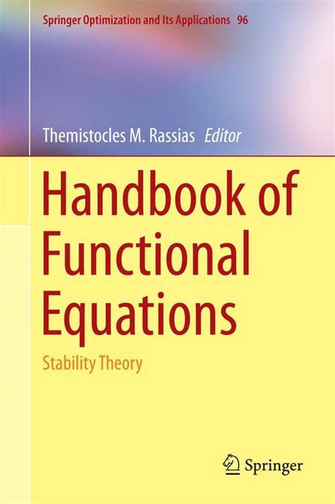 Springer Optimization And Its Applications 96 Handbook Of Functional Equations Bol
