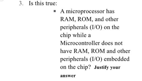 Solved 3 Is This True A Microprocessor Has Ram Rom And