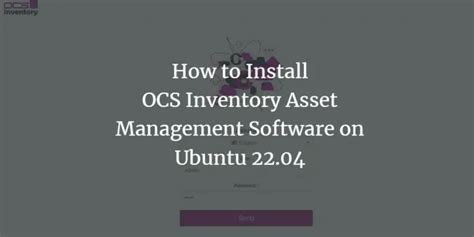 How To Install Ocs Inventory Asset Management Software On Ubuntu 2204