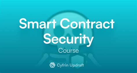 Learn Smart Contract Security And Auditing Cyfrin Updraft