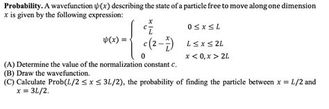 SOLVED Probability A Wavefunction 1 X Describing The State Ofa
