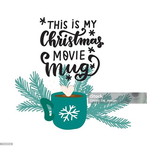 이것은 내 크리스마스 영화 머그잔입니다 손 글자 휴일 인용문 휴일 음료 초콜릿 아늑한 겨울 거대한 문구 현대 서예 머그 프린트 디자인 요소 오버레이 겨울에 대한 스톡 벡터