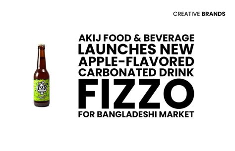 Akij Food And Beverage Launches New Apple Flavored Carbonated Drink Fizzo