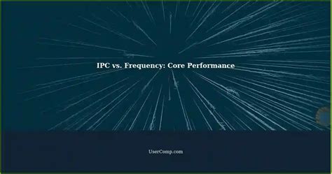 Instructions Per Cycle Ipc Vs Frequency Understanding Core Performance