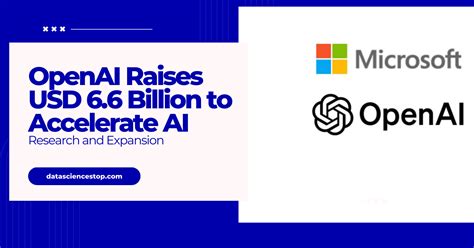 Openai Raises Usd 66 Billion To Accelerate Ai Research And Expansion