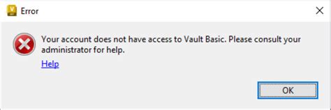 Your Account Does Not Have Access To Vault Basic Please Consult Your Administrator For Help