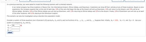 Solved In A Previous Exercise You Were Asked To Model The Chegg