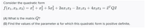 Solved Consider The Quadratic Form Chegg Com