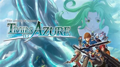 The Legend Of Heroes Trails To Azure Walkthrough And Guide Samurai Gamers