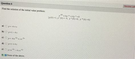 Solved Find The Solution Of The Initial Value Problem Y4
