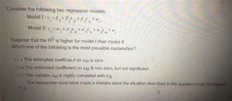 Solved Consider The Following Two Regression Models Model Chegg