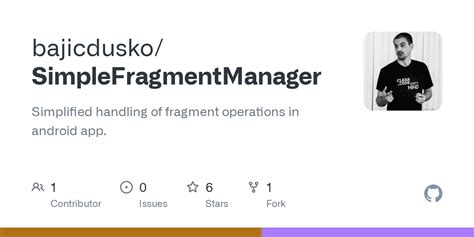 Github Bajicduskosimplefragmentmanager Simplified Handling Of Fragment Operations In Android