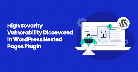 Vulnerability Discovered In Wordpress Nested Pages Plugin