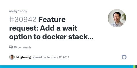 Feature Request Add A Wait Option To Docker Stack Rm Issue Moby Moby Github