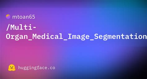 Mtoan65multi Organmedicalimagesegmentationdatasets · Datasets At