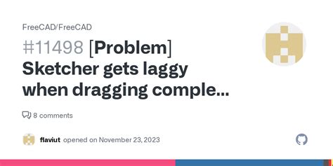 Problem Sketcher Gets Laggy When Dragging Complex Constraint Systems · Issue 11498 · Freecad