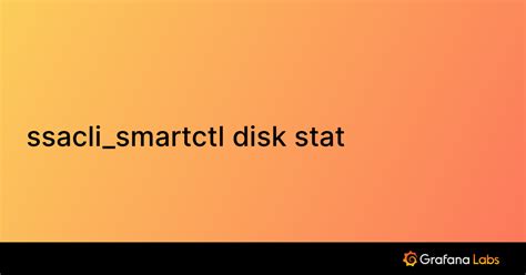 Ssaclismartctl Disk Stat Grafana Labs
