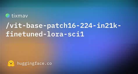 Tixmav Vit Base Patch16 224 In21k Finetuned Lora Sci1 · Hugging Face