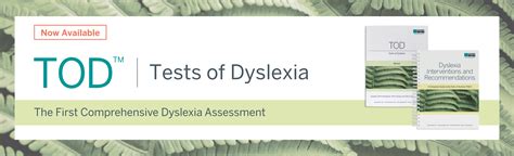 Tests Of Dyslexia Tod™ Faqs