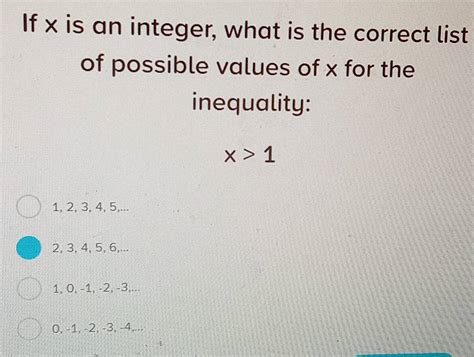 Solved If X Is An Integer What Is The Correct List Of Possible Values Of X For The Inequality